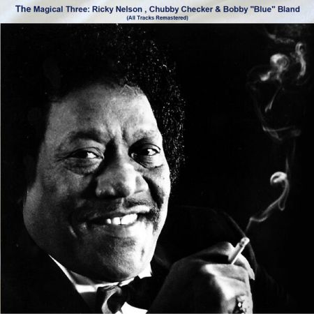VA - The Magical Three Ricky Nelson Chubby Checker & Bobby Blue Bland ...