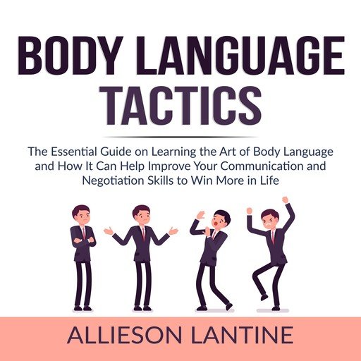 Body Language Tactics: The Essential Guide on Learning the Art of Body ...