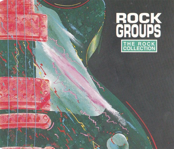 VA - The Rock Collection: Rock Groups (1991) | SoftArchive