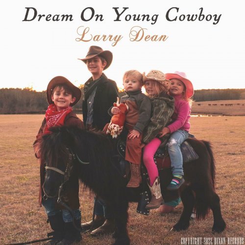 Larry Dean - Dream On Young Cowboy (2023) - SoftArchive