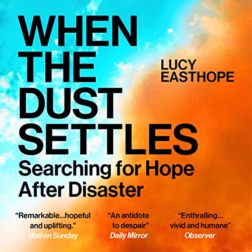 When the Dust Settles: Stories of Love, Loss and Hope from an Expert in ...