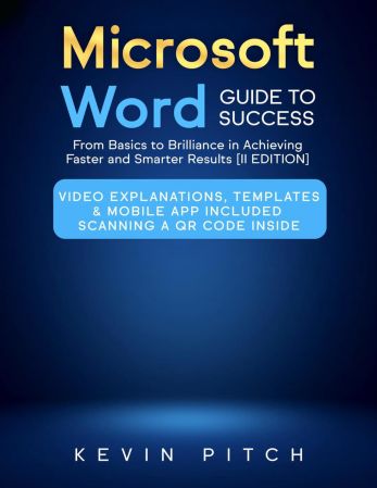 Microsoft Word Guide for Success: From Basics to Brilliance in ...