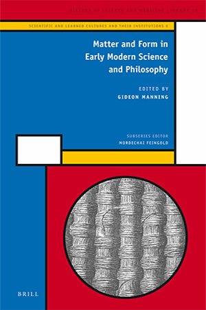 Matter and Form in Early Modern Science and Philosophy | SoftArchive