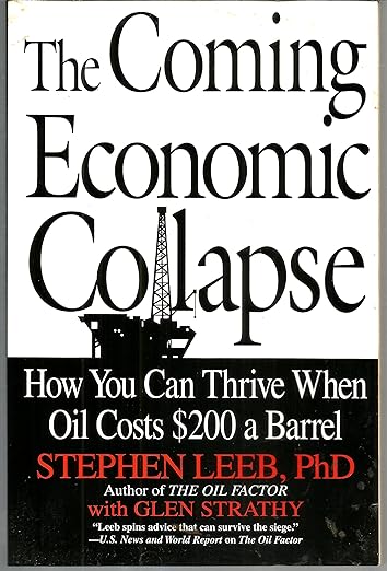 The Coming Economic Collapse: How You Can Thrive When Oil Costs $200 a ...