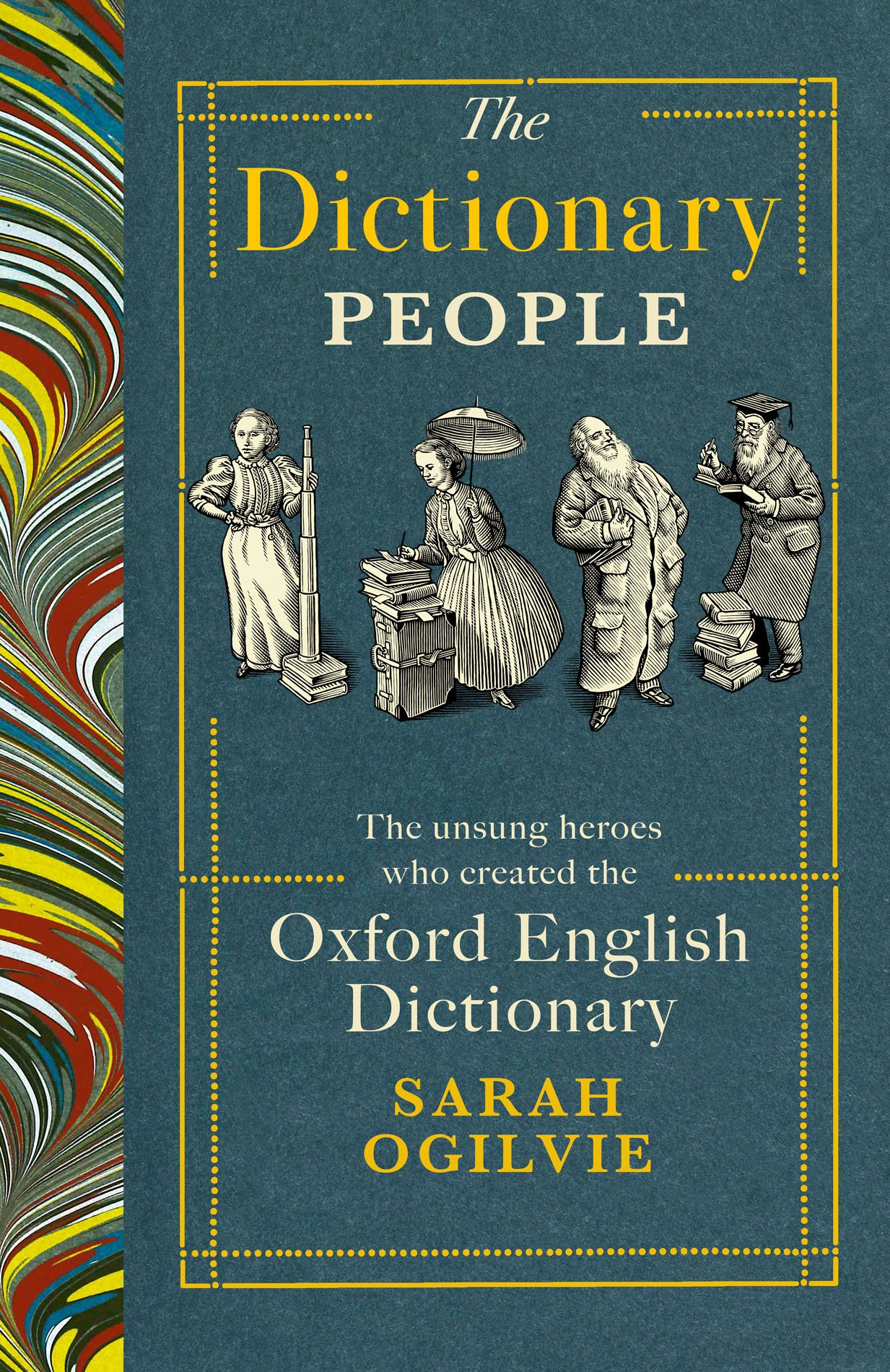 The Dictionary People: The unsung heroes who created the Oxford English ...